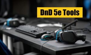 DnD 5e Tools: Everything You Need to Know About Tool Proficiencies