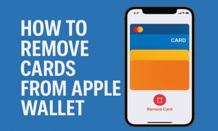 How to Remove Cards from Apple Wallet: A Simple Guide